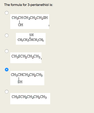 Solved The formula for 3-pentanethiol is снзснсњењењен OH он | Chegg.com