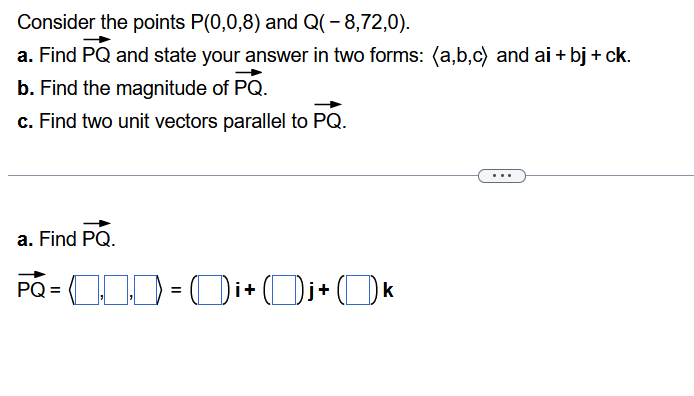 Solved Consider the points P(0,0,8) and Q(−8,72,0). a. Find | Chegg.com