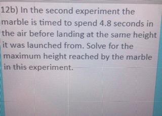Solved Question 12 12a) in the first experiment the marbles | Chegg.com