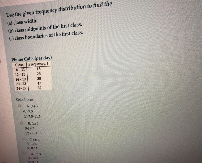 Solved Use The Given Frequency Distribution To Find The A 