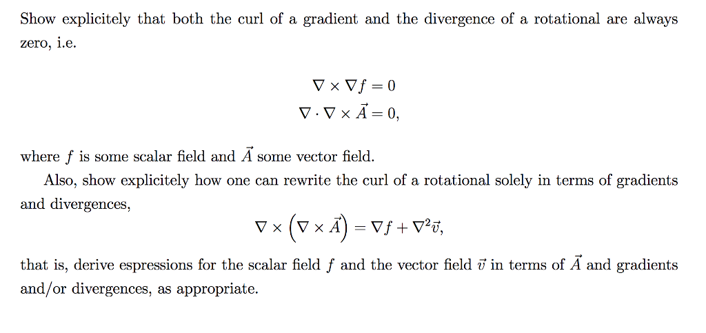 Solved Show explicitely that both the curl of a gradient and | Chegg.com