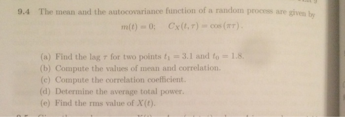 Solved The Mean And The Autocovariance Function Of A Random