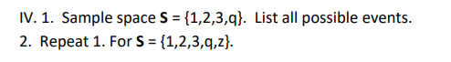Solved IV. 1. Sample space S={1,2,3,q}. List all possible | Chegg.com