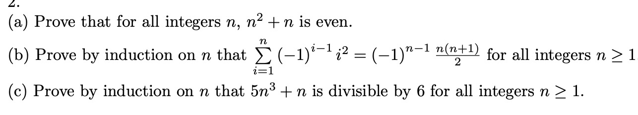 Solved (a) Prove that for all integers n, n2 +n is even. (b) | Chegg.com