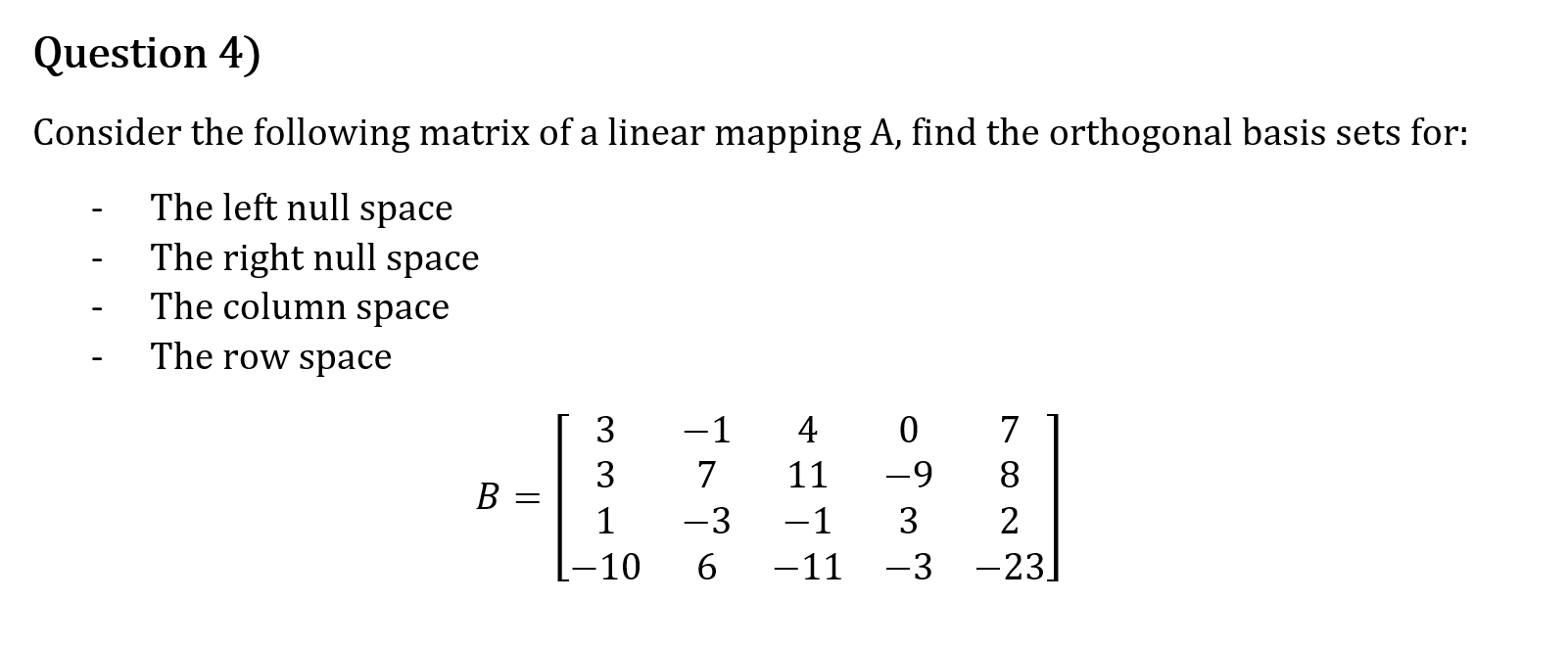 Solved Consider the following matrix of a linear mapping A, | Chegg.com