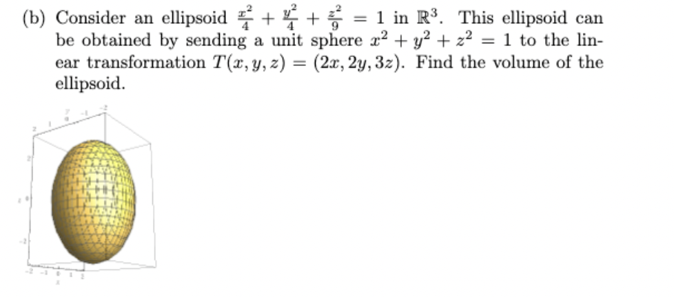 Solved (b) Consider an ellipsoid 4x2+4y2+9z2=1 in R3. This | Chegg.com
