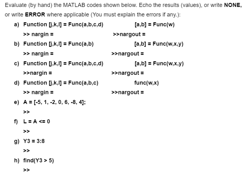 Solved Evaluate (by hand) the MATLAB codes shown below. Echo | Chegg.com