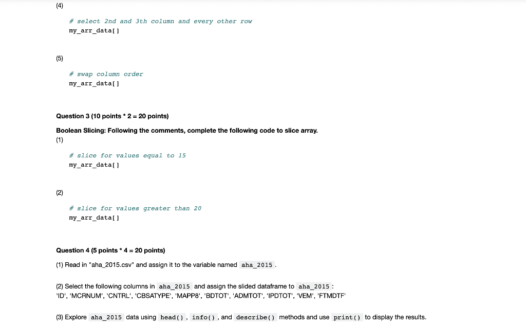 Load the numpy library aliased as np. Load the pandas | Chegg.com