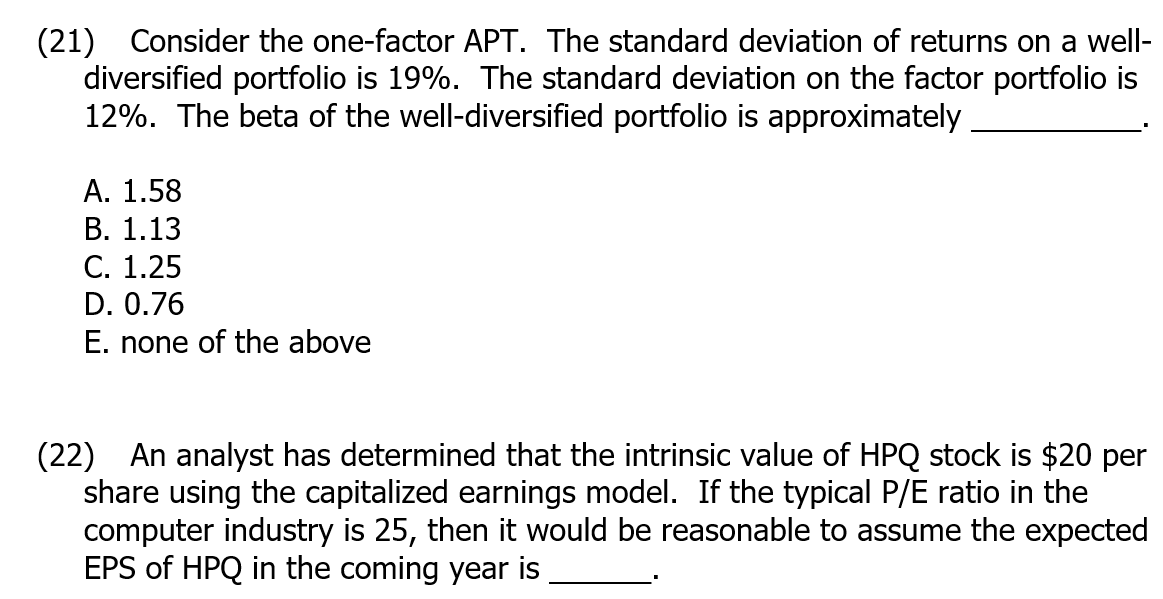 Solved (21) Consider the one-factor APT. The standard | Chegg.com