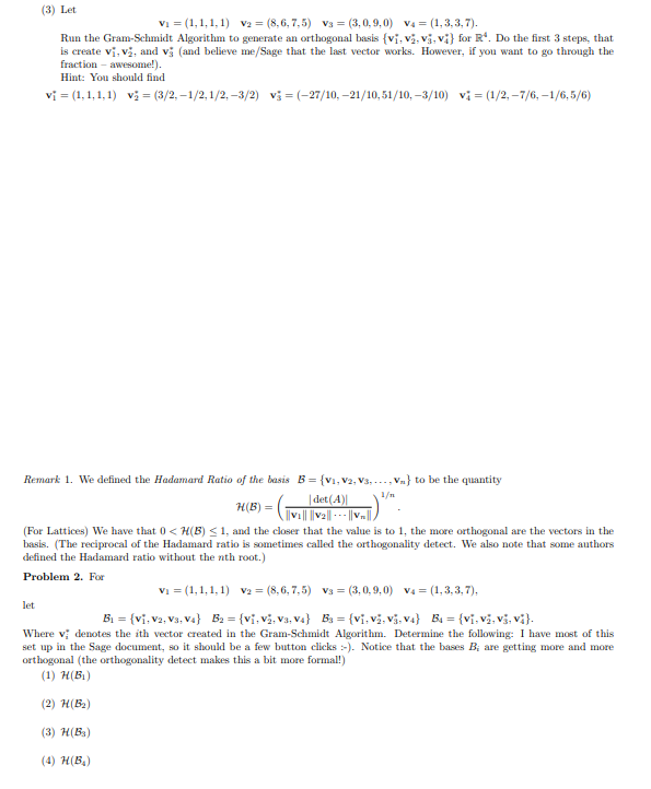 Solved v1=(1,1,1,1)v2=(8,6,7,5)v3=(3,0,9,0)v4=(1,3,3,7) Run | Chegg.com