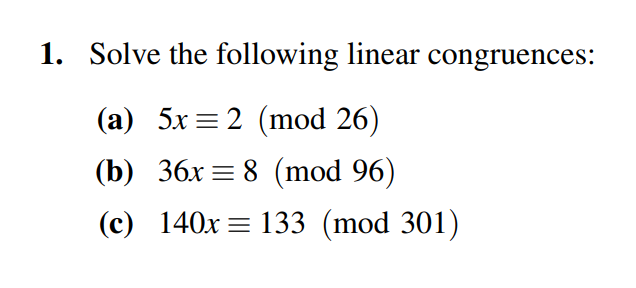 Solved 1. Solve the following linear congruences: (a) (b) | Chegg.com