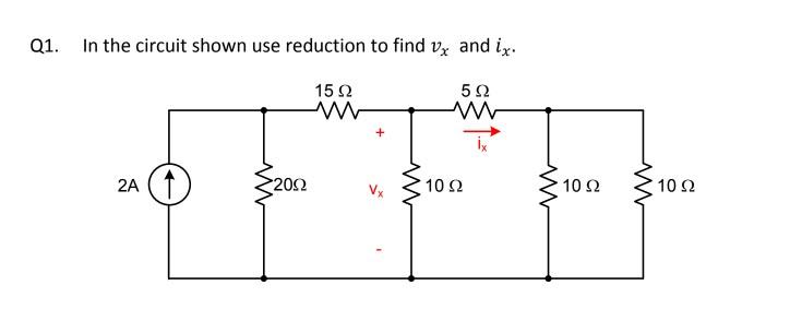 Solved Q1. In the circuit shown use reduction to find Vx and | Chegg.com