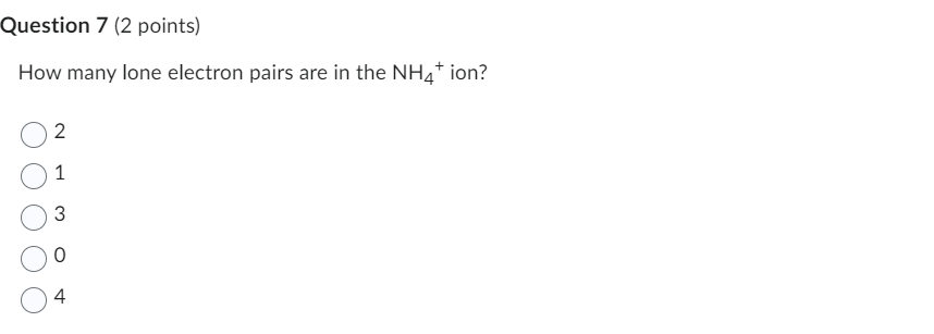 Solved Question 7 (2 ﻿points) ﻿How many lone electron pairs | Chegg.com