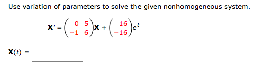 Solved Use variation of parameters to solve the given | Chegg.com