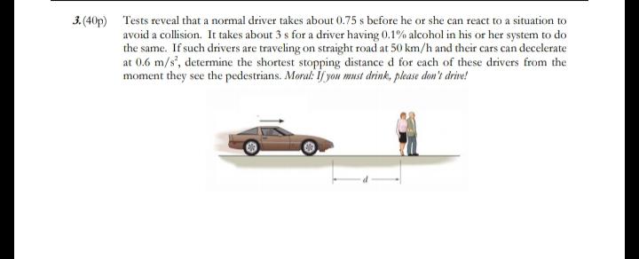 Solved 3. (40p) Tests reveal that a normal driver takes | Chegg.com