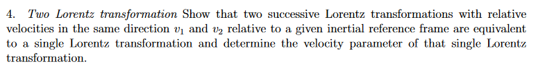 Solved 4 Two Lorentz Transformation Show That Two