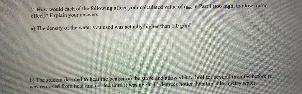 Solved 2. How would each of the following affect your | Chegg.com