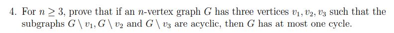 Solved 4. For n≥3, prove that if an n-vertex graph G has | Chegg.com