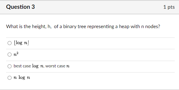 Solved A heap has all of the following properties EXCEPT: | Chegg.com