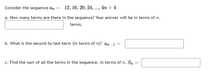 Solved Consider the sequence an=12,16,20,24,…,4n+4 a. How | Chegg.com