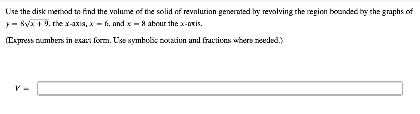 Solved Use the disk method to find the volume of the solid | Chegg.com