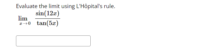 Solved Evaluate the limit using L'Hôpital's rule. | Chegg.com