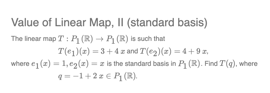 Solved Value of Linear Map, II (standard basis) The linear | Chegg.com