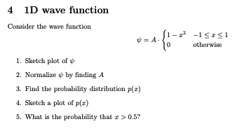 Solved 4 1D wave function Consider the wave function = A -2 | Chegg.com