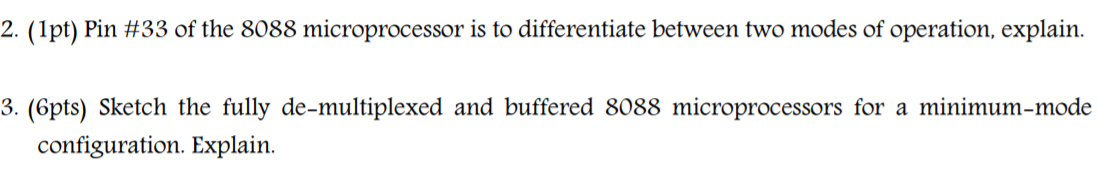 Solved 2. (1pt) Pin #33 of the 8088 microprocessor is to | Chegg.com