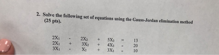 Solved 2. Solve the following set of equations using the | Chegg.com