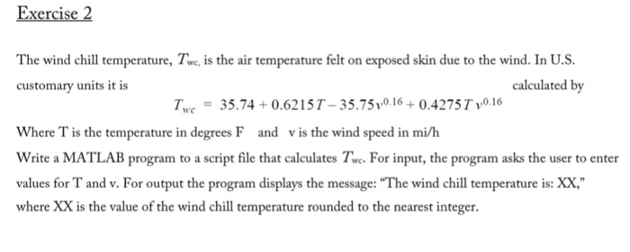 Solved Exercise 2 The wind chill temperature, Twe, is the | Chegg.com