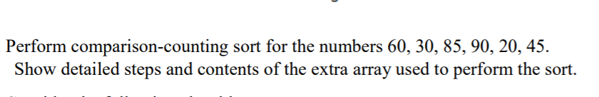 Solved Perform comparison-counting sort for the numbers 60, | Chegg.com