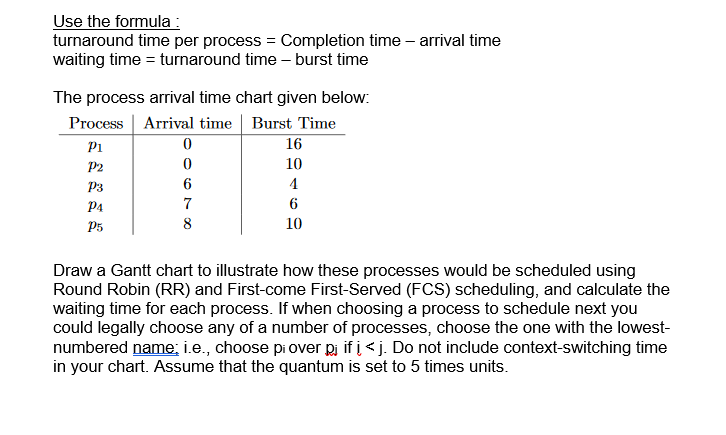 Solved Use the formula : turnaround time per process = | Chegg.com