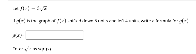 Solved Let f(x)=3x If g(x) is the graph of f(x) shifted down | Chegg.com