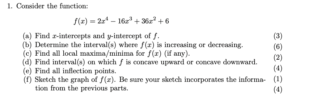 Solved 1. Consider the function: f(x) = 2x4 - 1603 + 36x2 + | Chegg.com
