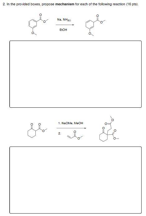 Solved 2. In the provided boxes, propose mechanism for each | Chegg.com