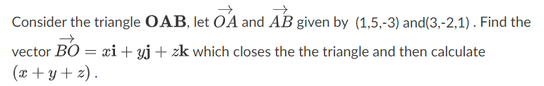 Solved Consider the triangle OAB, let OA and AB given by | Chegg.com