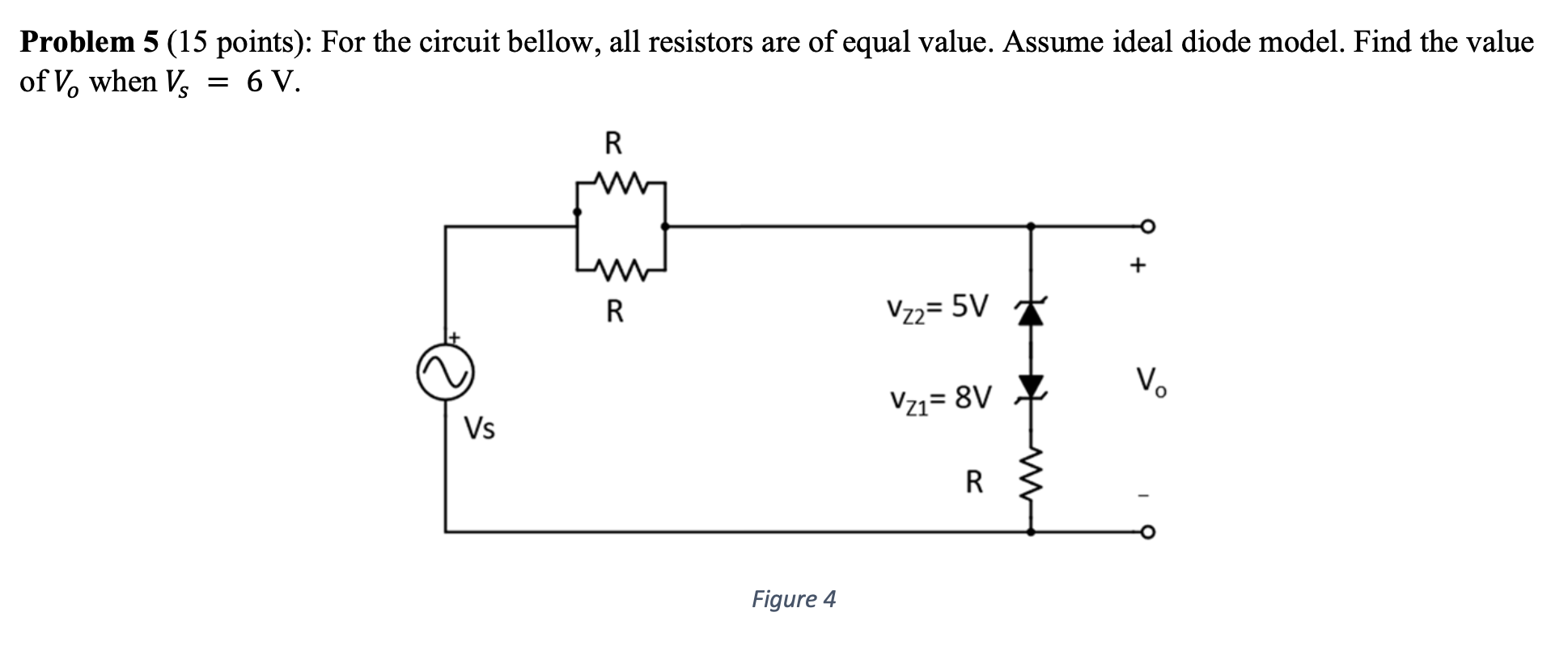 Solved Problem 5 (15 ﻿points): For the circuit bellow, all | Chegg.com