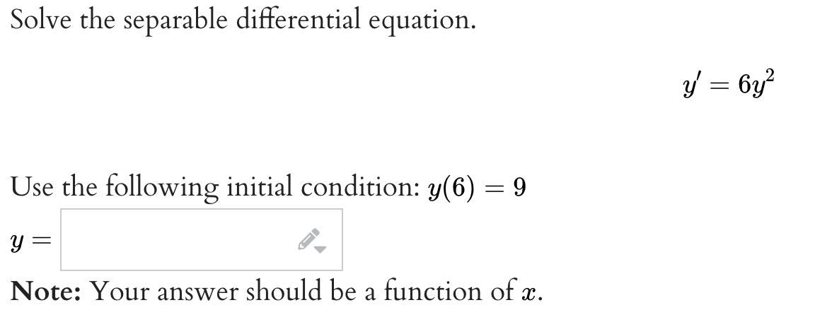 Solved Solve the separable differential equation. y′=6y2 Use | Chegg.com