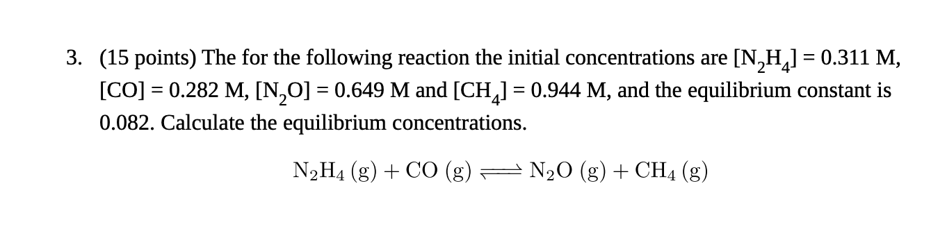 Solved 2. (10 points) The initial concentrations for the | Chegg.com