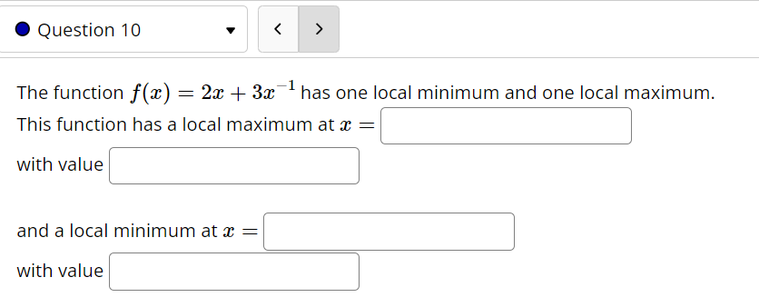 Solved The function f(x)=2x+3x−1 has one local minimum and | Chegg.com