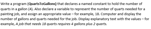 Solved Write a program (QuartsToGallons) that declares a | Chegg.com