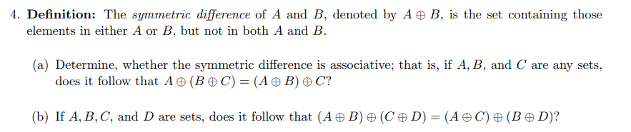Solved 4. Definition: The symmetric difference of A and B, | Chegg.com