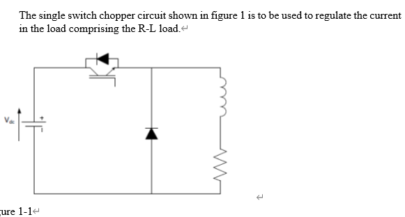 The single switch chopper circuit shown in figure 1 | Chegg.com
