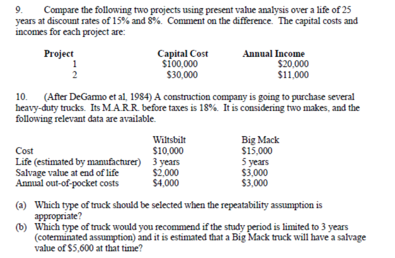 Solved 9. Compare the following two projects using present | Chegg.com