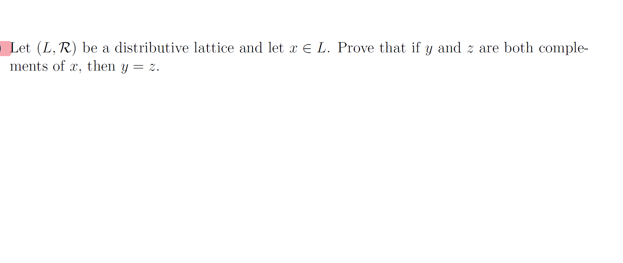 Solved Let (L,R) be a distributive lattice and let x∈L. | Chegg.com Solved Let (L,R) be a distributive lattice and let x∈L. | Chegg.com