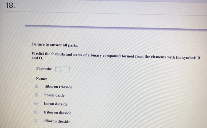 Solved 18 Be Sure To Answer All Parts Predict The Formula 
