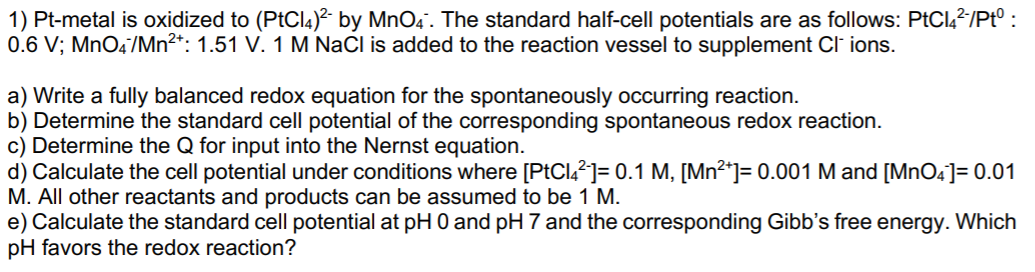 Solved 1) Pt-metal is oxidized to (PtCl4)2- by MnO4. The | Chegg.com
