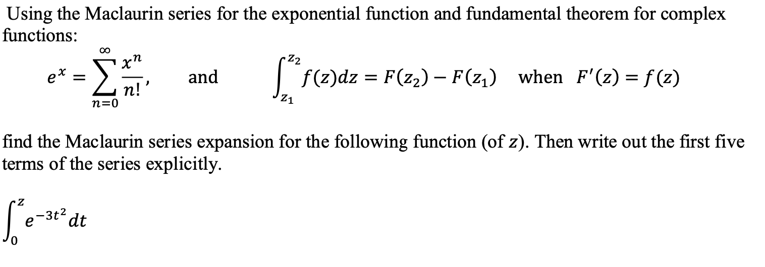 Solved Using the Maclaurin series for the exponential | Chegg.com
