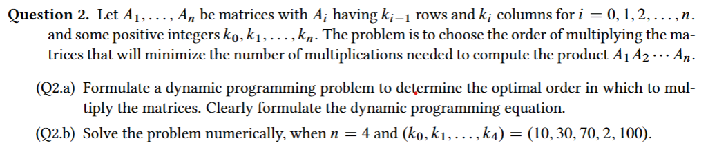 Solved Question 2. Let A1,…,An be matrices with Ai having | Chegg.com